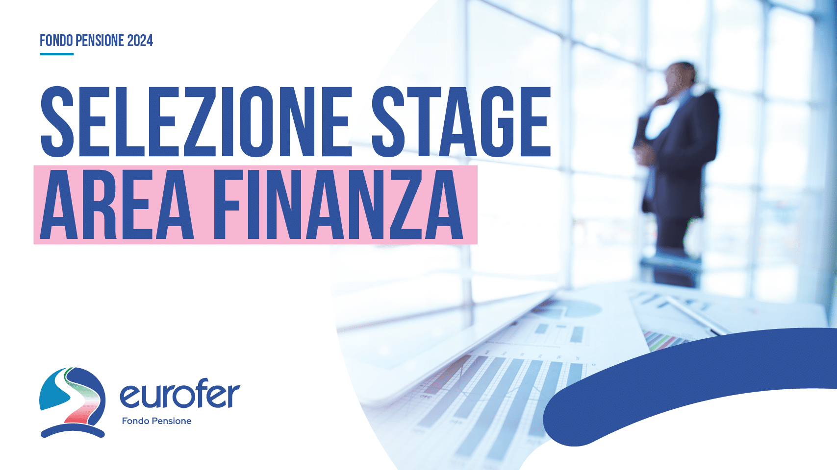 Selezione stage Area Finanza - Fondo Pensione Eurofer