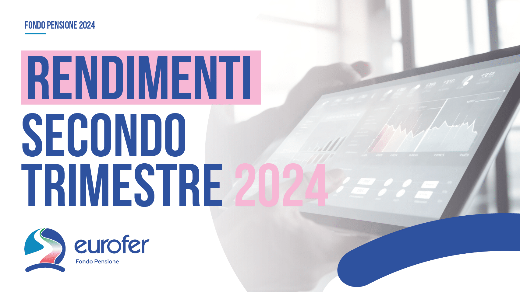 Rendimenti secondo trimestre 2024 - Fondo Eurofer