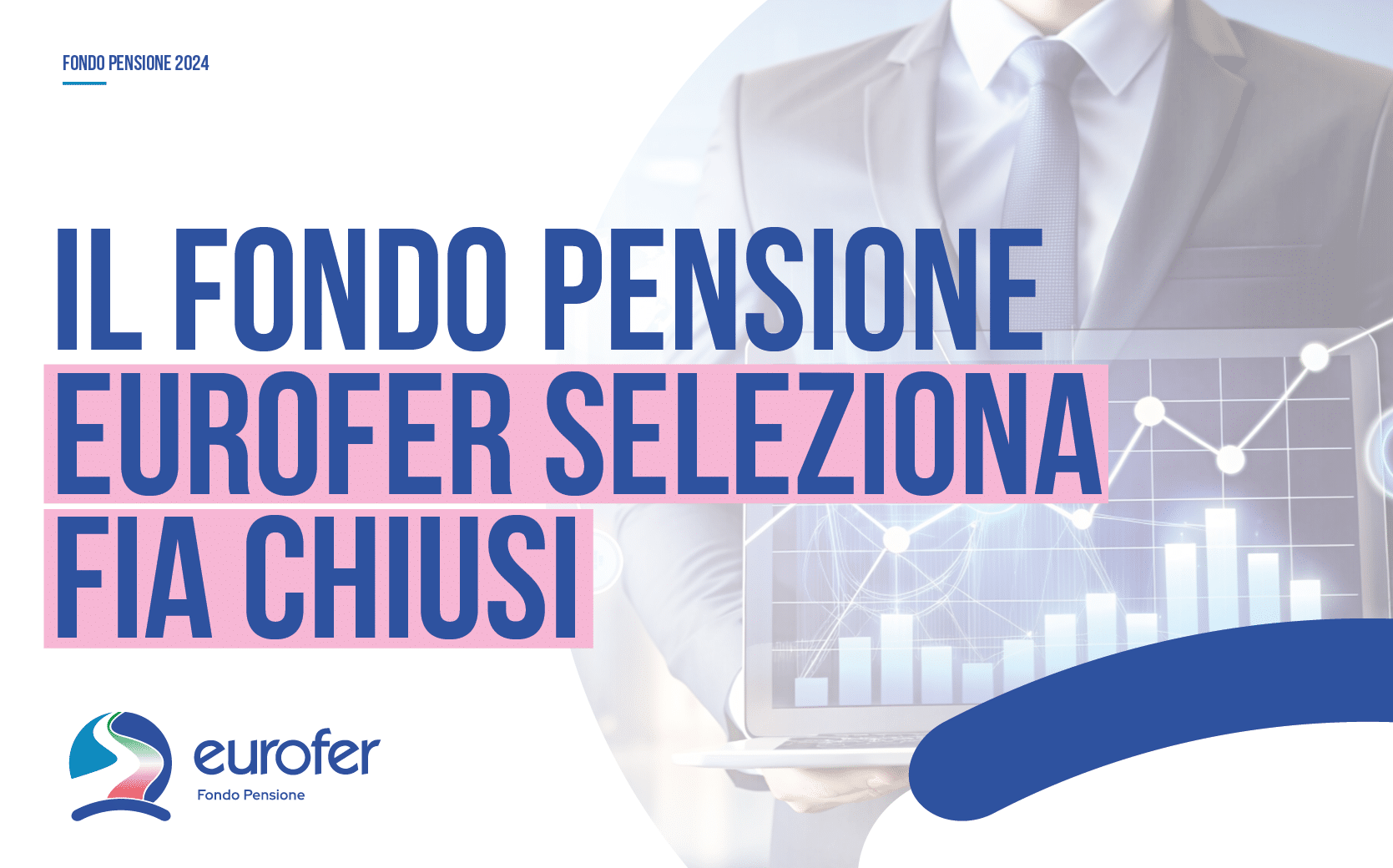 Il Fondo Pensione Eurofer seleziona FIA chiusi - Fondo Pensione Eurofer